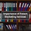 Perfect Patent Docketing by Experienced Docketers